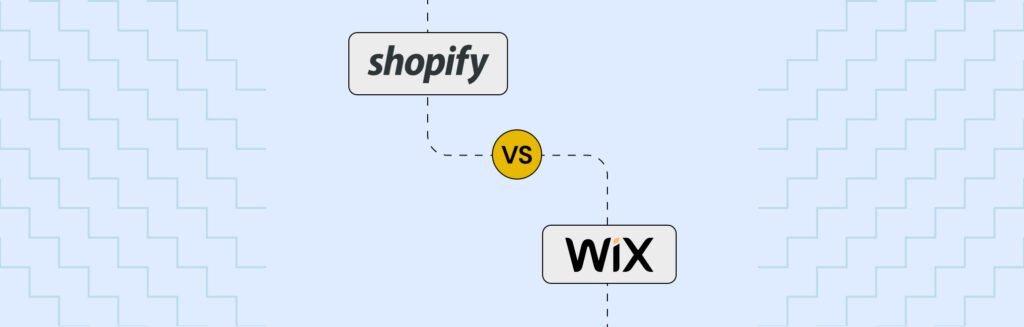 Shopify Vs. Wix - Comparing Top eCommerce Platforms
